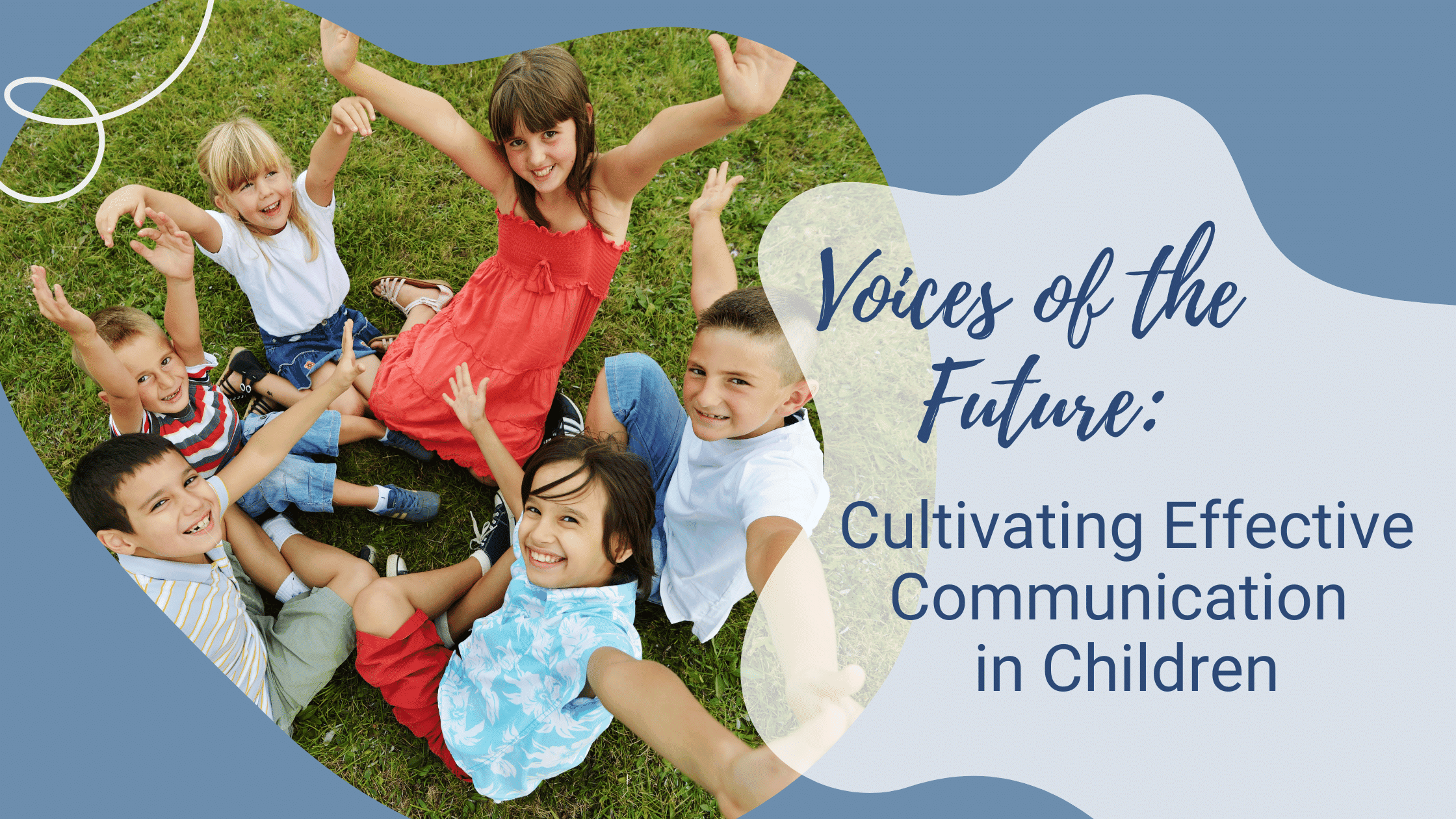 Voices of the Future: Cultivating Effective Communication in Children ...
